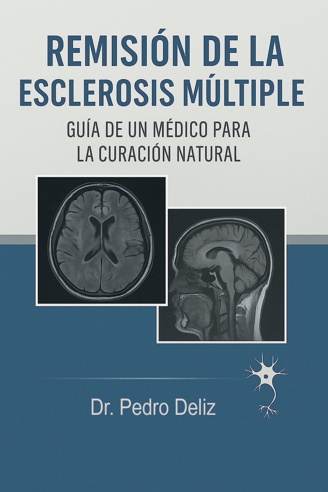 REMISIÓN DE LA ESCLEROSIS MULTIPLE – Publicaciones Puertorriqueñas